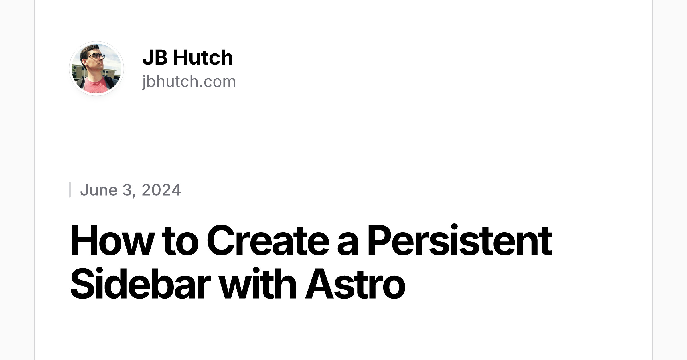 JB Hutch - How to Create a Persistent Sidebar with Astro