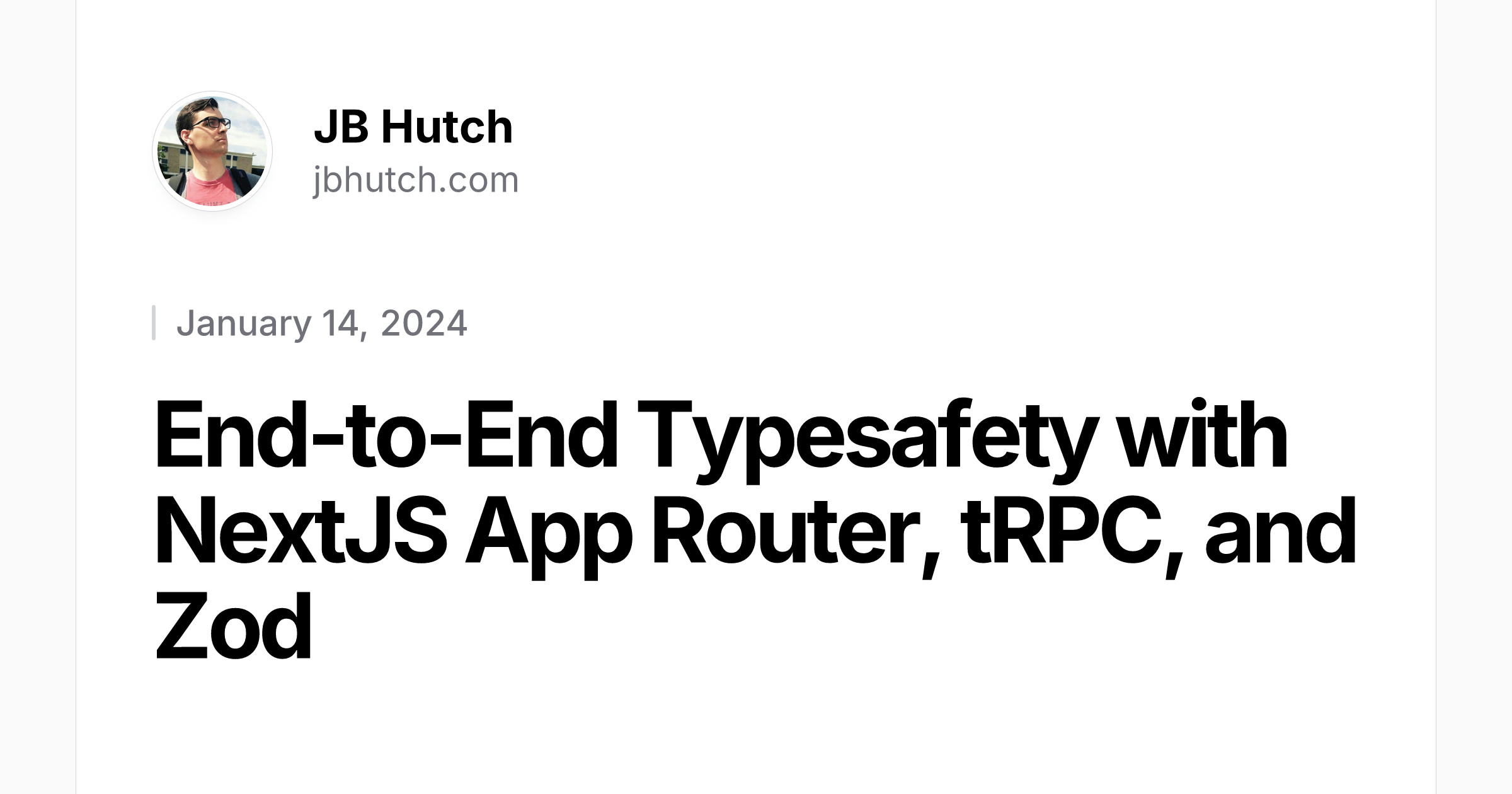 JB Hutch - End-to-End Typesafety with NextJS App Router, tRPC, and Zod